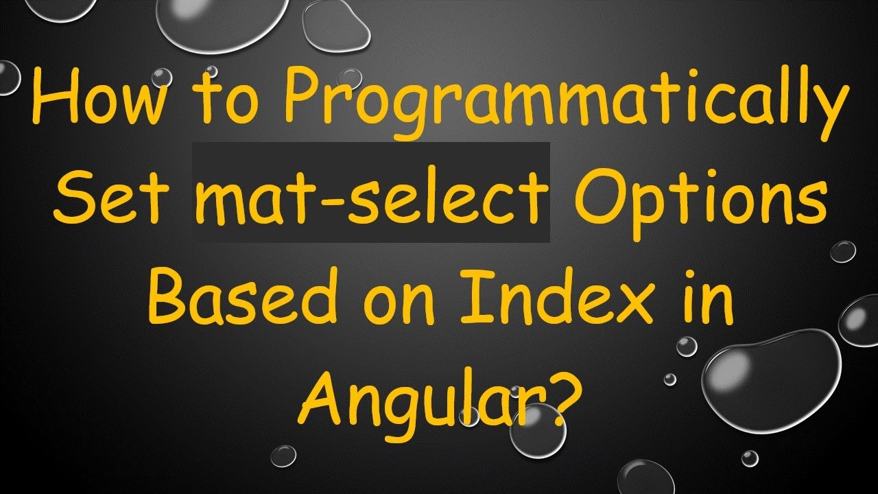 How to Programmatically Set mat-select Options Based on Index in Angular?