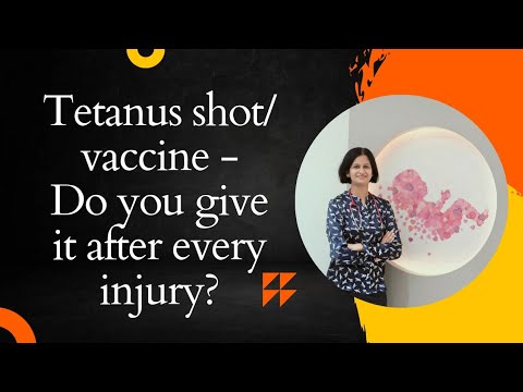 When to give tetanus shot/ vaccine? Does every injury require a tetanus shot