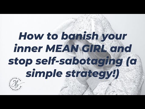 How to banish your inner mean girl (a simple strategy!)
