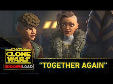 Clone Wars Download: "Together Again"