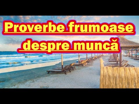 Proverbe frumoase despre muncă