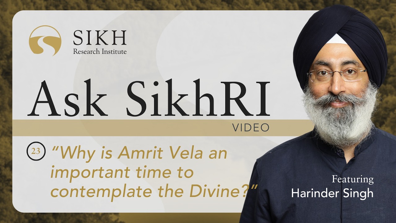 Why is Amrit Vela an important time to contemplate the divine? | Ask SikhRI