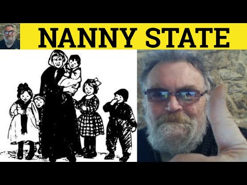 🔵 Nanny State Meaning - Nanny State Examples - Nanny State in a Sentence - Nanny State - RP Accent