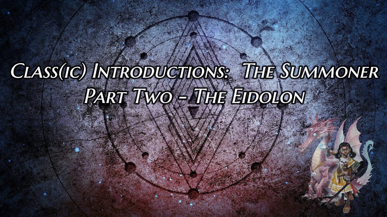 Class(ic) Introductions:  The Summoner - Part Two:  The Eidolon [Pathfinder 2e]
