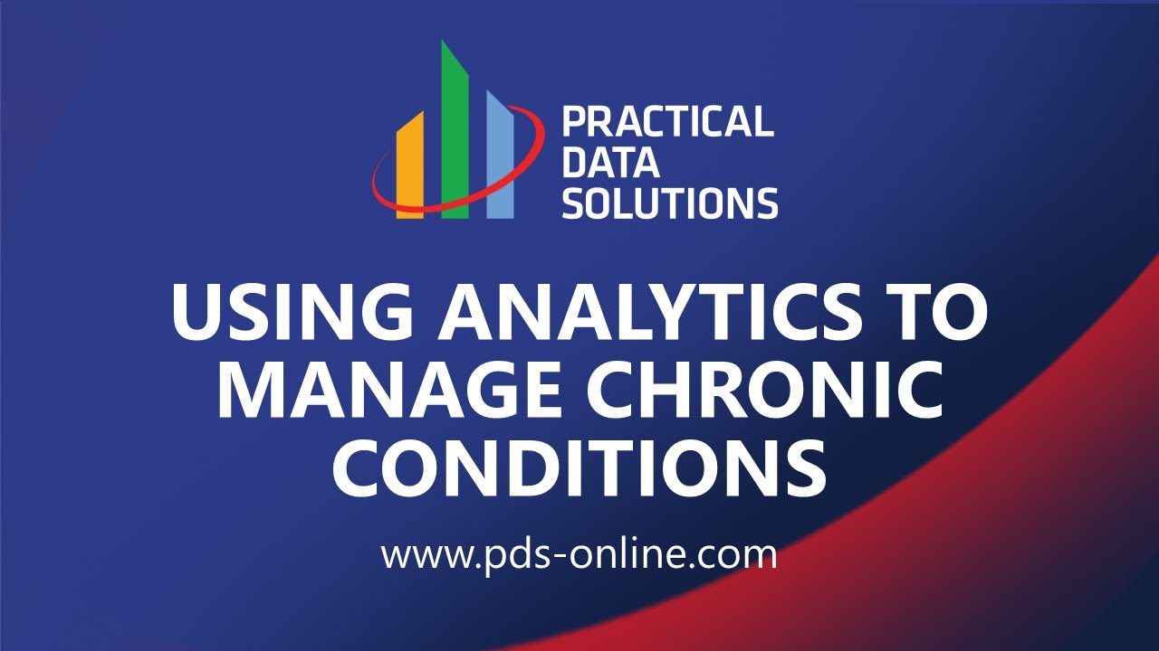 Using Analytics to Manage Chronic Conditions with Today's Challenges