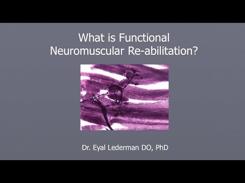 Dr Eyal Lederman - Functional Neuromuscular Re-abilitation