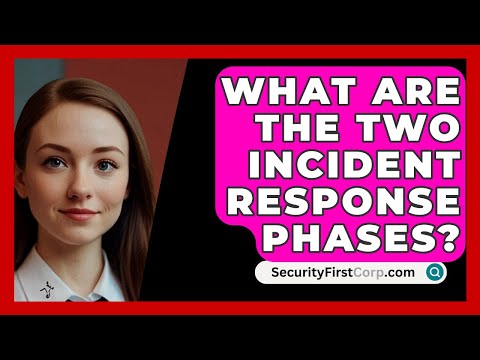 What Are The Two Incident Response Phases? - SecurityFirstCorp.com