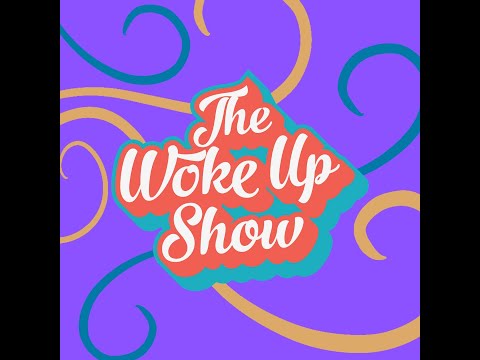 What Does It Mean To Be Woke? | The Woke Up Show Teaser