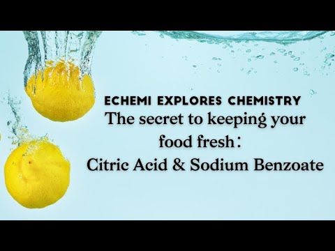 The secret to keeping your food fresh-Citric Acid & Sodium Benzoate