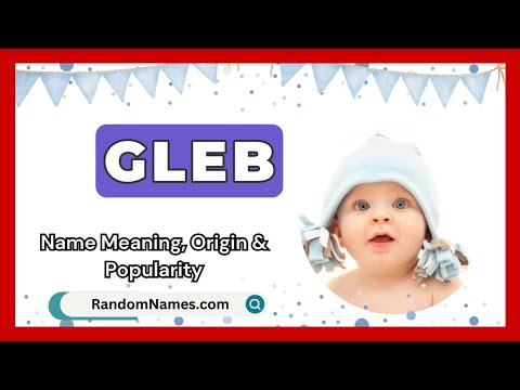 Gleb - Baby Boy Name Meaning, Origin & Popularity - RandomNames.com