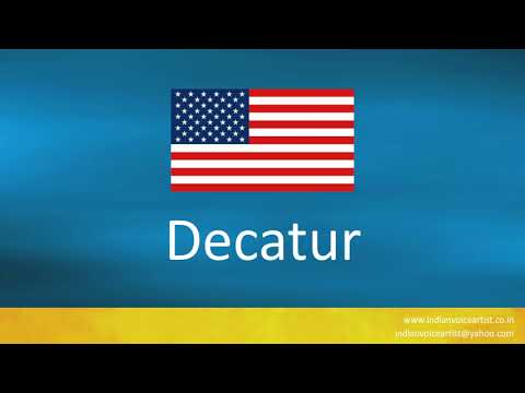How to pronounce "Decatur". (American city)