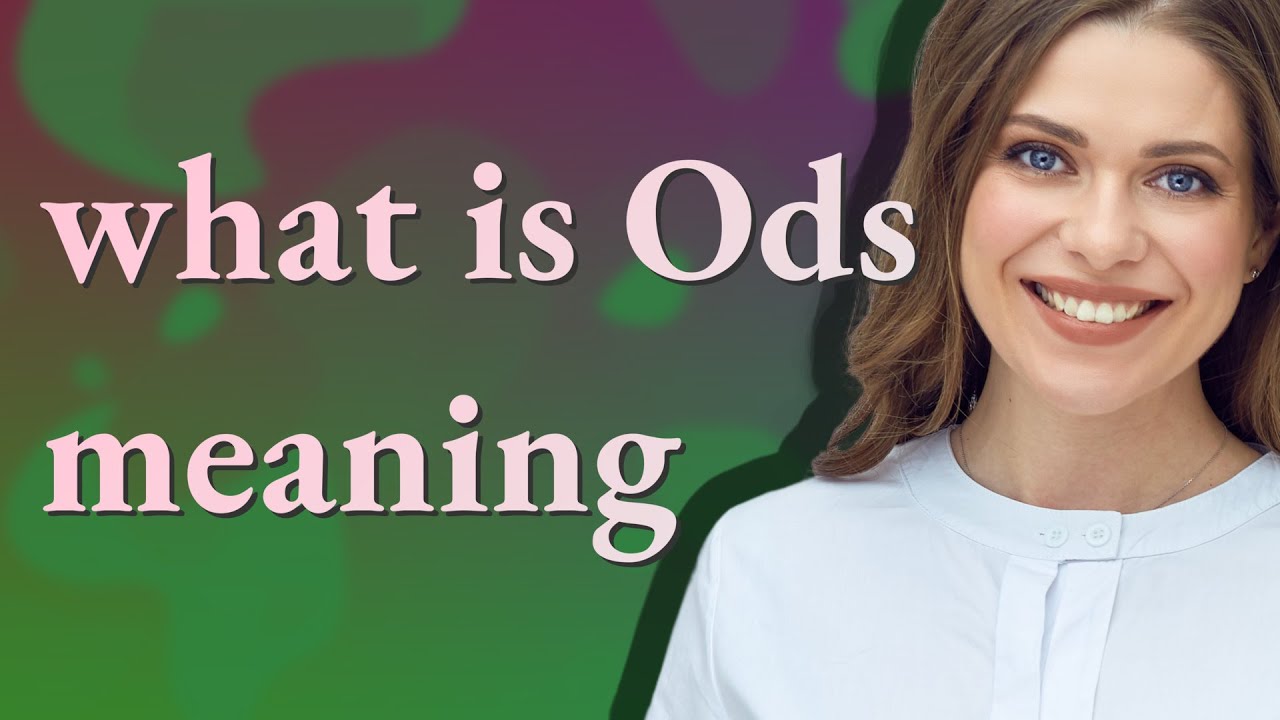 Ods | meaning of Ods