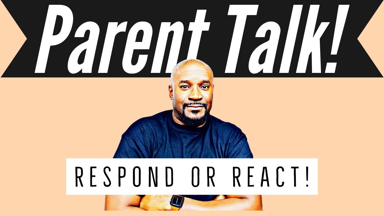 Respond or React? | A Positive Parenting Solution