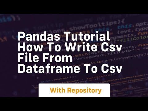 pandas tutorial how to write csv file from dataframe to csv