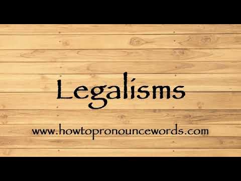 How To Pronounce Legalisms ? How To say Legalisms New Video