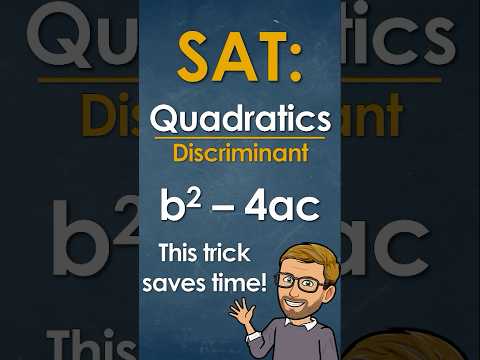 SAT Math Tip: Use the Discriminant Fast!