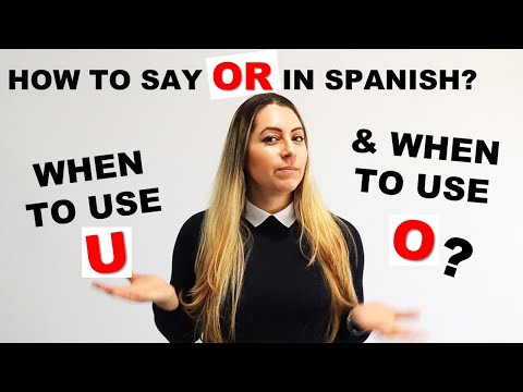 How to say OR in Spanish - When to use O or U | Clase con explicaciones en español