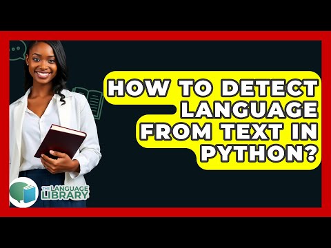 How To Detect Language From Text In Python? - The Language Library