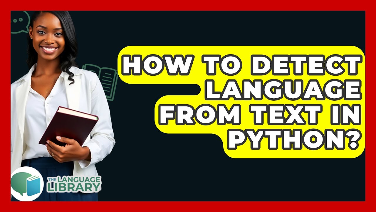 How To Detect Language From Text In Python? - The Language Library