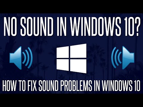 NO SOUND in Windows 10? – How to Fix Sound Not Working in Windows 10
