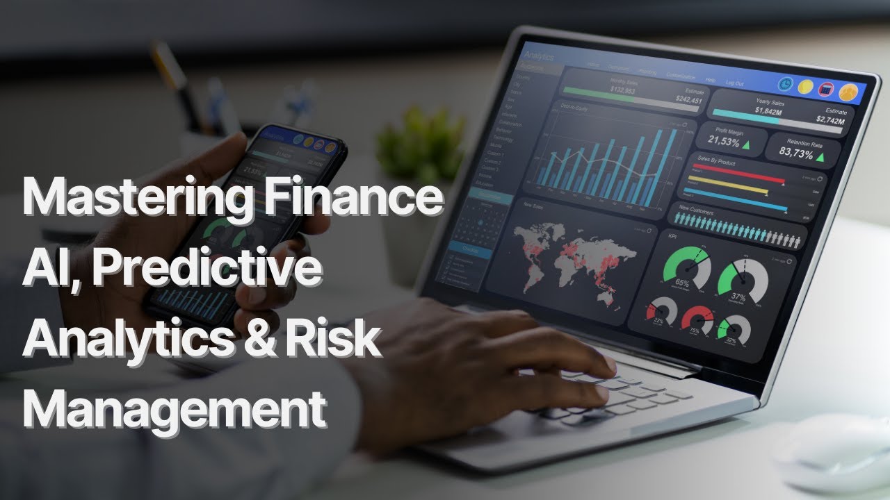 Mastering Finance AI, Predictive Analytics & Risk Management