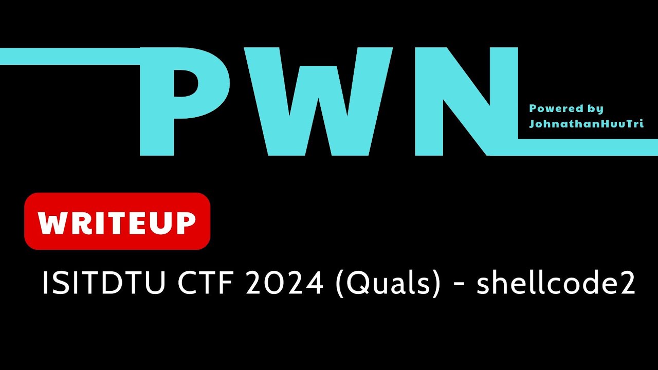 [WRITEUP] ISITDTU CTF Quals (2024) - shellcode2