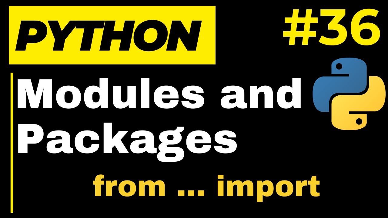 Python Modules and Packages | Python tutorial