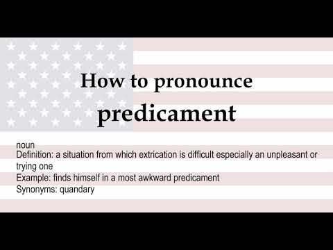How to pronounce 'predicament' + meaning