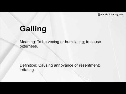 Galling Meaning