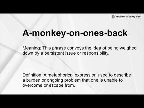 A-monkey-on-ones-back Meaning