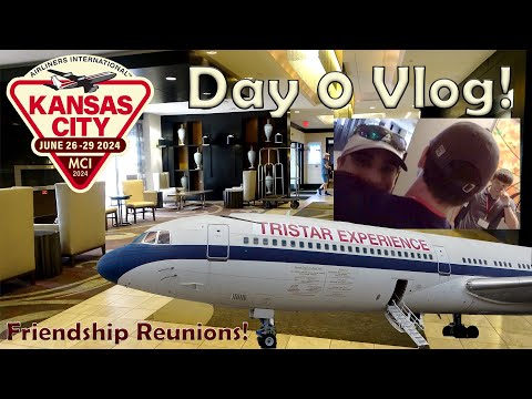 Friendship Reunions | AIRLINERS INTERNATIONAL 2024: Day 0 Vlog!