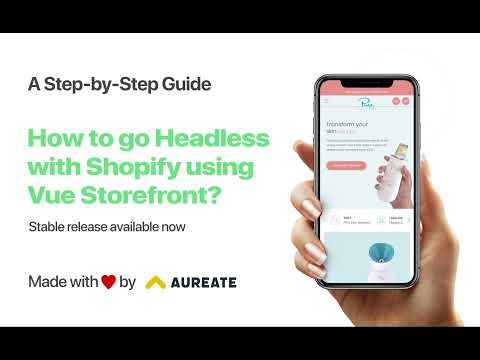 Go Headless with Shopify using Vue Storefront | Aureate Labs