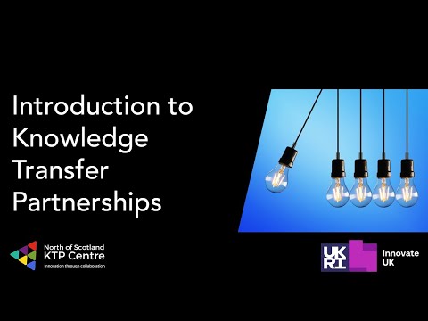 Introduction to Knowledge Transfer Partnerships (KTP)