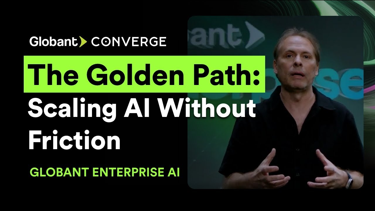 Globant Enterprise AI: Unlocking The Golden Path to AI Adoption | Globant Converge 2025