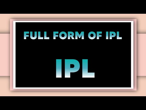 Full form of IPL | IPL stand for | Informative Forms