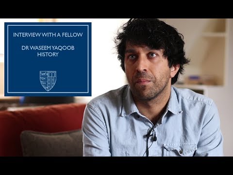 Interview with a Fellow: Dr Waseem Yaqoob (History)