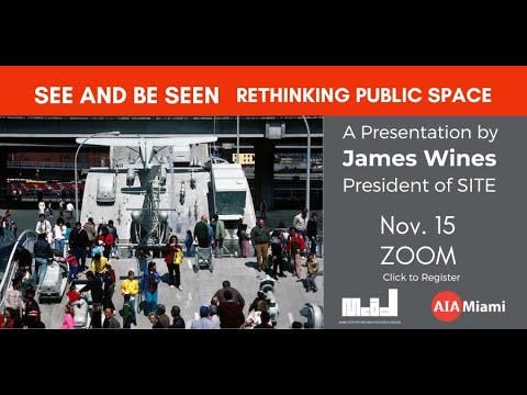 See and Be Seen with James Wines & Bernard Zyscovich