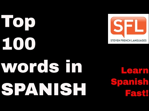 How to learn Spanish - fast! The TOP 100 words in Spanish