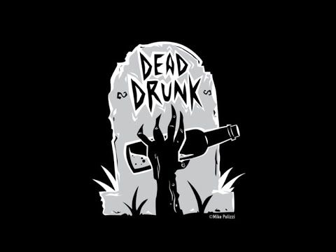Welcome to the DEAD DRUNK movie! | Dead Drunk