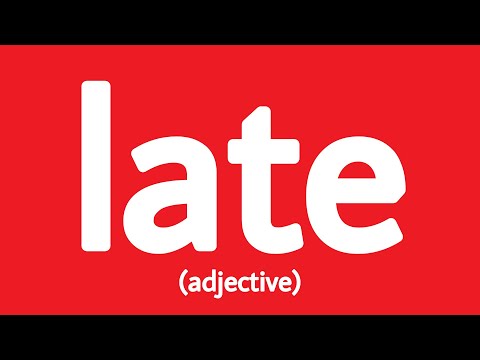 How to pronounce late (Definition + Example sentences)