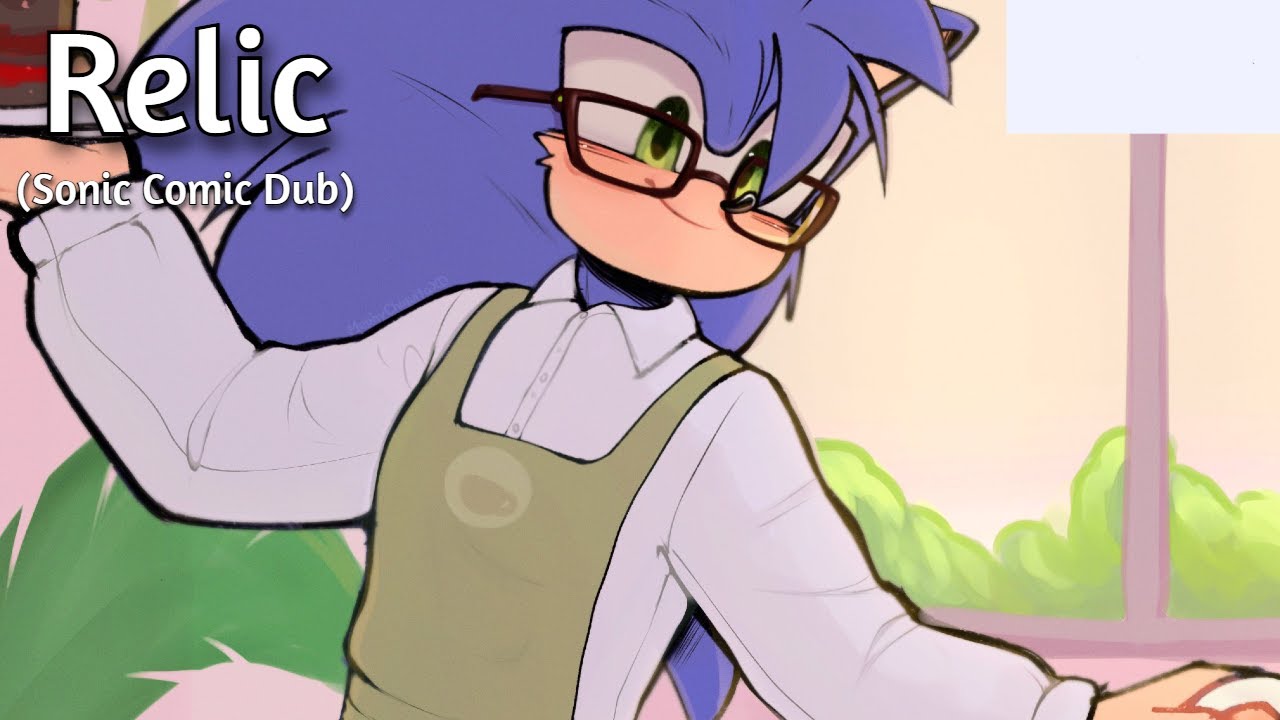 Relic - Sonic Comic Dub (Part 1/?)