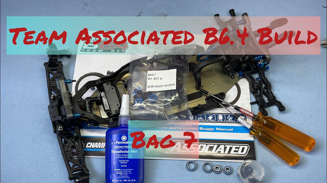 Team Associated B6.4 Build - Bag 7