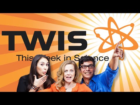 This Week in Science Podcast (TWIS) - Episode 1007