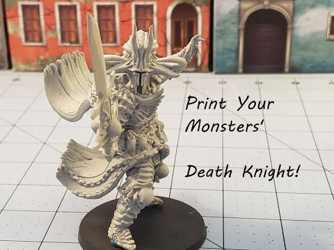 Print Your Monsters: Death Knight attacks!