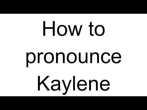 How to Pronounce Kaylene (English)