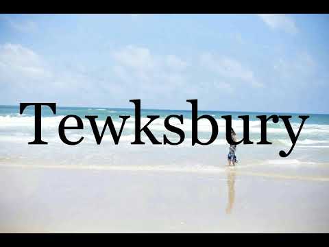 How To Pronounce Tewksbury🌈🌈🌈🌈🌈🌈Pronunciation Of Tewksbury