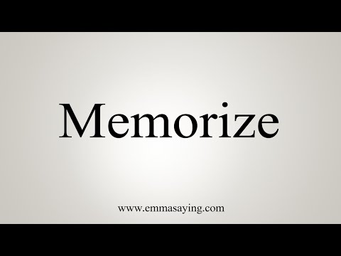 How To Say Memorize
