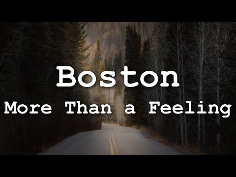 Boston - More Than a Feeling (Lyrics)