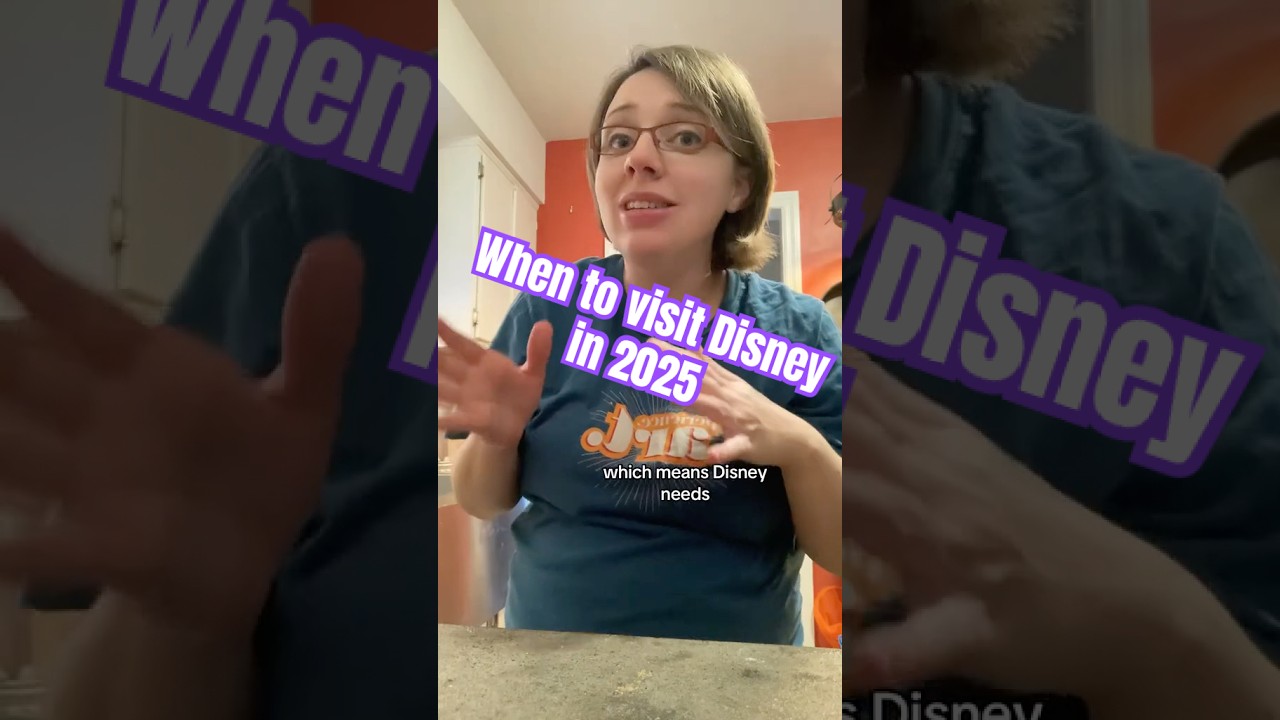 Best Time to Visit Disney World in 2025