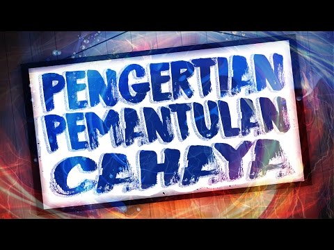 Pengertian Pemantulan Cahaya